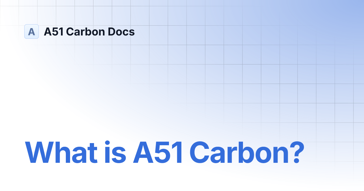 What is A51 Carbon? | A51 Carbon Docs